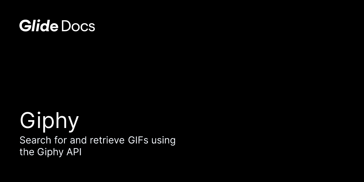 Giphy | Glide Docs